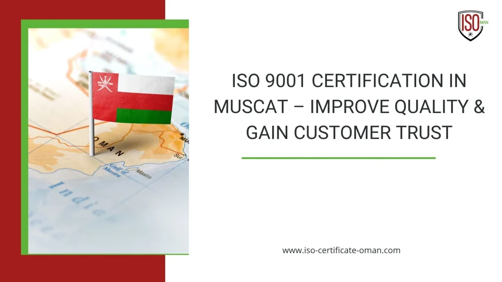 ISO 9001 Certification in Muscat | Enhance Quality & Trust